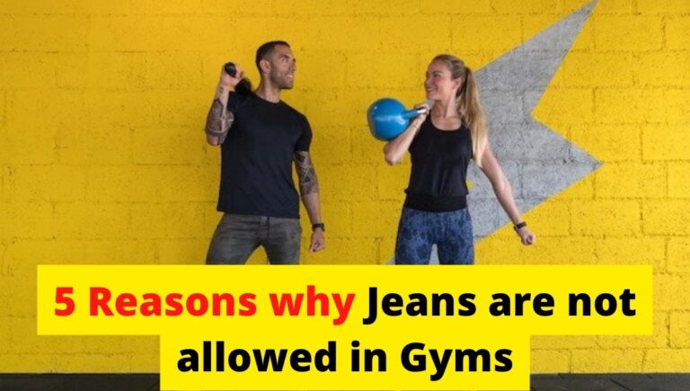 Why are Jeans not allowed in Gyms? - 5 Best Alternatives to Jeans in Gym
