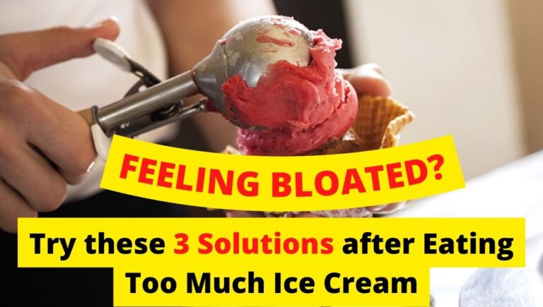 What to do after Eating too much Ice Cream? - 3 Easy Solutions